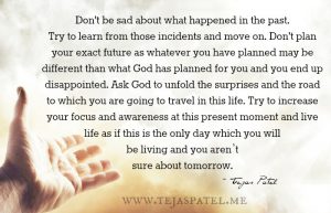 Don't be sad about what happened in the past - Tejas Patel